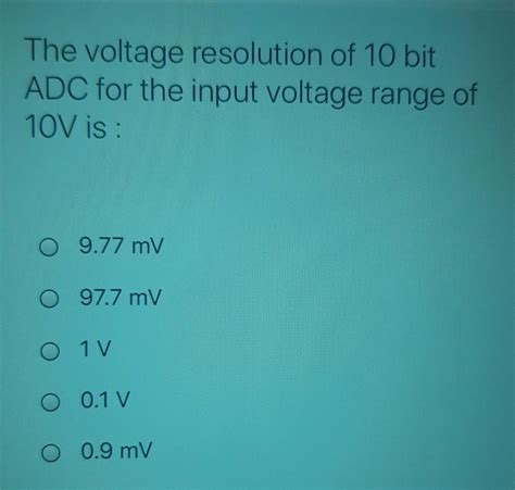 solved the voltage resolution of 10 bit adc for the input
