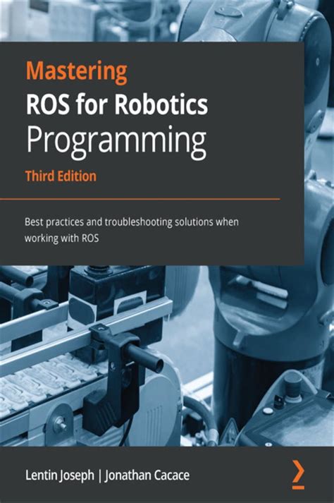 Mastering Ros For Robotics Programming 3rd Ed