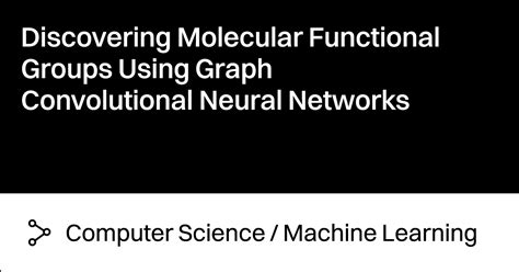 Discovering Molecular Functional Groups Using Graph Convolutional