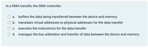 Solved In A Dma Transfer The Dma Controller A ﻿buffers The