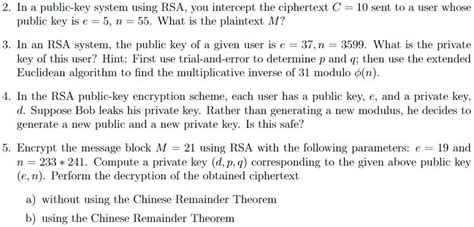 Solved In A Public Key System Using Rsa You Intercept The Ciphertext C10 Sent To A User Whose