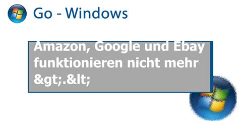 Amazon Google Und Ebay Funktionieren Nicht Mehr