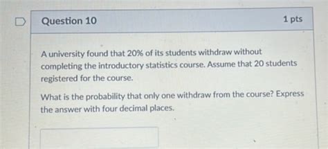 Question 10 1 Pts A University Found That 20 Studyx