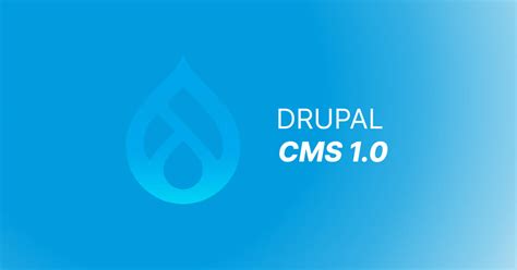 Discover Drupal Cms 10 Evolutions In Drupal Website Development