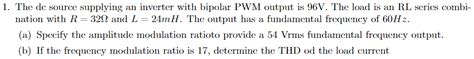 Solved 1 The De Source Supplying An Inverter With Bipolar