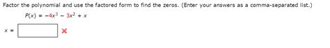 solved factor the polynomial and use the factored form to