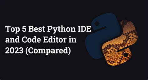 Top 5 Best Python Ide And Code Editor In 2023 Compared Sourcecodester