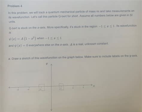 Solved Problem In This Problem We Will Track A Quantum Chegg
