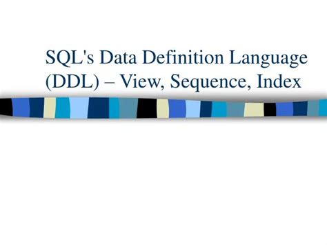 Ppt Sqls Data Definition Language Ddl View Sequence Index Powerpoint Presentation Id