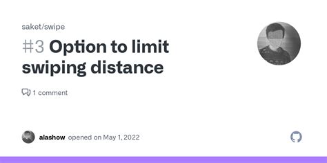 Option To Limit Swiping Distance · Issue 3 · Saketswipe · Github