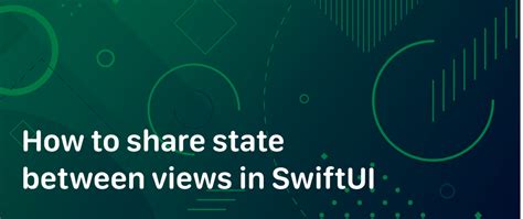 3 Ways To Share State In Swiftui That You Need To Know 🚀💯 Dev Community
