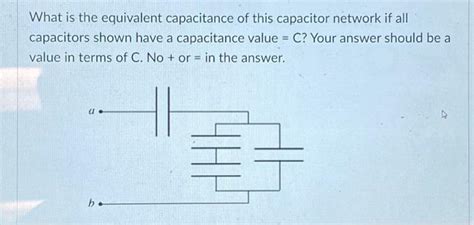 Solved What Is The Equivalent Capacitance Of This Capacitor Chegg Com