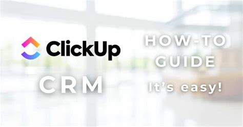 Is Clickup Good As A Crm Everything You Need To Know