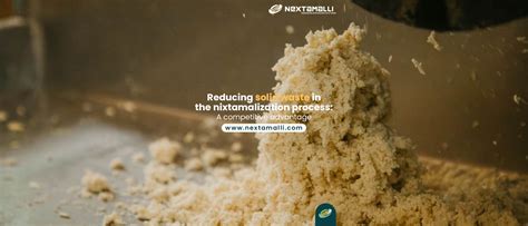 What Is Nixtamalization Nextamalli