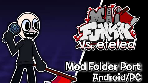 Fnf Vs Eteled Mod Folder Port Android Pc Youtube