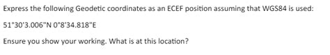 Solved Express The Following Geodetic Coordinates As An Ecef