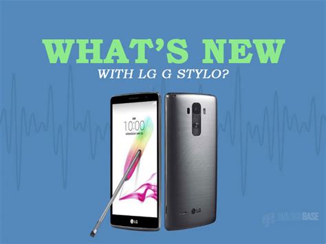 LG G Stylo Specs Features Reviews And How To Unlock