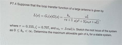 solved p7 4 suppose that the loop transfer function of a