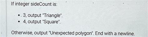 Solved If Integer Sidecount Is 3 Output Triangle 4 Output Square Otherwise Output