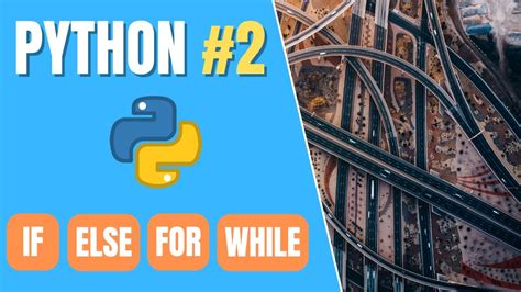 Comment Apprendre à Programmer En Python 2 Les Structures De Contrôle Youtube