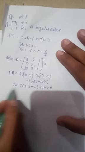 4 find k if the following matrices are singular i [7−2 3k ] ii ⎣⎡ 4