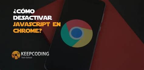 Cómo desactivar JavaScript en Chrome