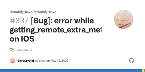 Bug Error While Gettingremoteextrameta On Ios · Issue 337 · Remotely Saveremotely Save
