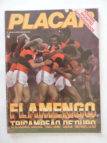 Placar 680 Flamengo Tricampeão De Ouro 1983 Com O Poster