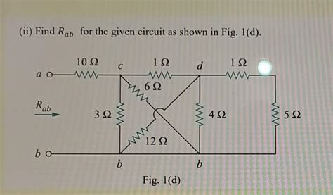 Solved Ii Find Rab For The Given Circuit As Shown In Fig Chegg