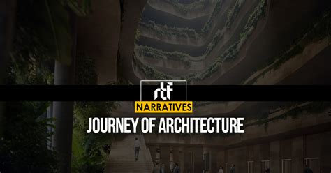 Journey Of Architecture Rtf Rethinking The Future