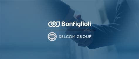 Bonfiglioli S P A Agrees To Acquire Selcom Group S P A International