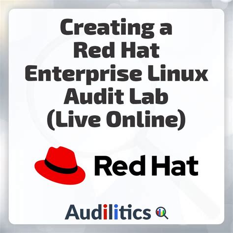 Creating A Red Hat Enterprise Linux Audit Lab Training Live Online
