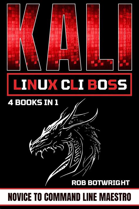 Kali Linux Cli Boss Novice To Command Line Maestro Ebook Rob