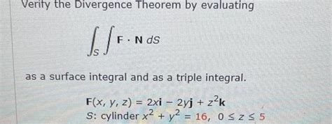 Solved Verify The Divergence Theorem By Evaluating F F N Chegg