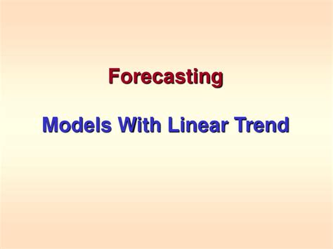 Ppt Forecasting Models With Linear Trend Powerpoint Presentation