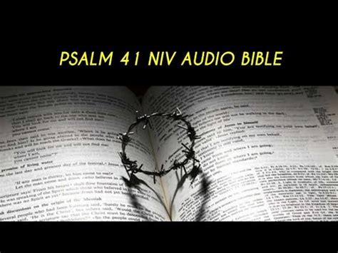 Psalm 41 Niv Audio Bible Youtube