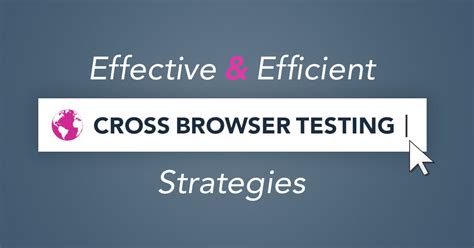 Effective And Efficient Cross Browser Testing Strategies Zion And Zion