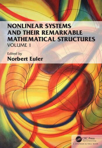 nonlinear systems and their remarkable mathematical structures volume 1 crc press book