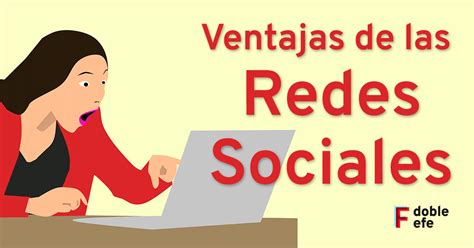 17 Ventajas De Las Redes Sociales Para Empresas Y Negocios Online