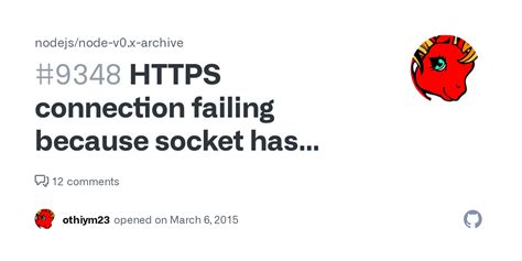 Connection Failing Because Socket Has Been Deleted · Issue 9348 · Nodejsnode V0x