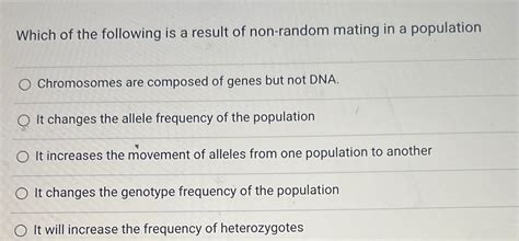 Solved Which Of The Following Is A Result Of Non Random