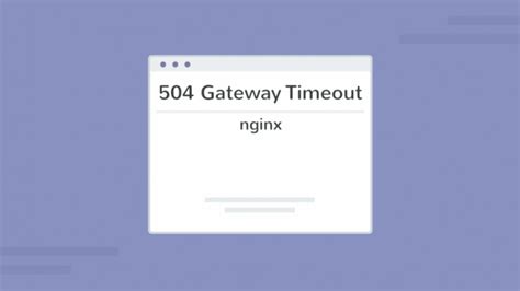 How To Fix 504 Gateway Timeout Error In NGINX Ubiq BI