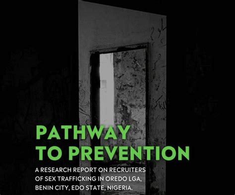 Pathway To Prevention A Research Report On Recruiters Of Sex Trafficking In Oredo Lga Benin