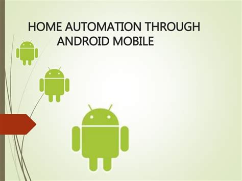 Home Automation Using Android Mobiles Pptx Technology And Computing