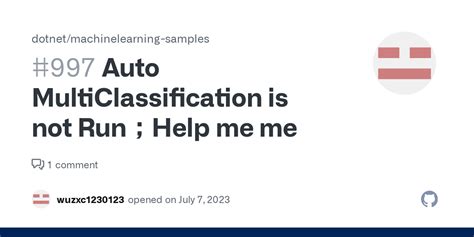 Auto Multiclassification Is Not Run；help Me Me · Issue 997 · Dotnet