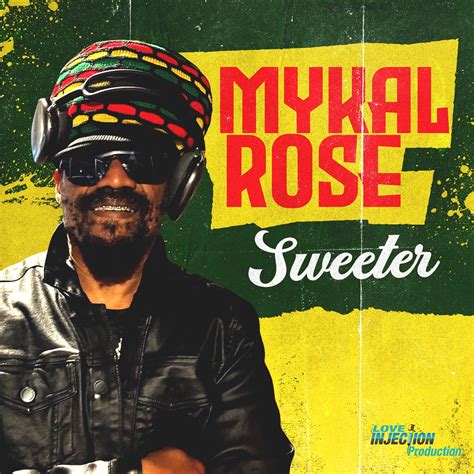 Release Mykal Rose Sweeter