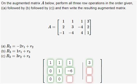 Solved On The Augmented Matrix A Below Perform All Three Chegg