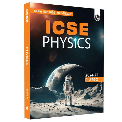 ICSE Class Physics As Per Latest NEP For Exam PW Store