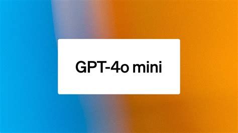 Gpt4o Mini发布，史上再无3 5 4o Mini和4o Csdn博客