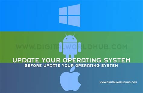 Before Update Your Operating System Digital World Hub